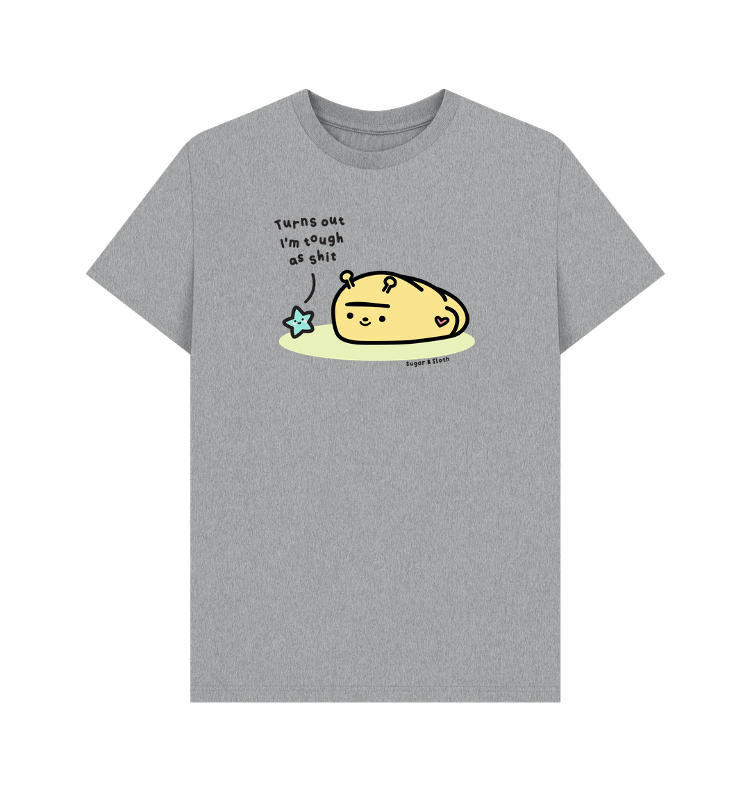 Turns Out I'm Tough as Shit - Cuthbert the Slug T-shirt - Light Colours
