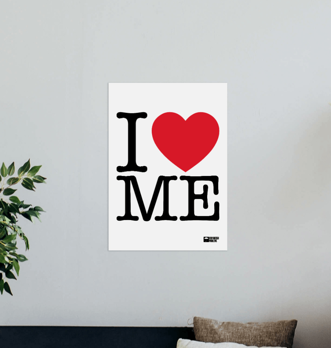 I Love Me Art Print