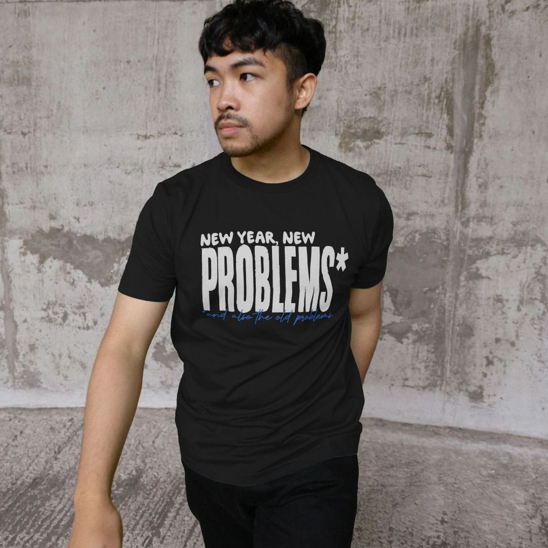 New Year New Problems T-shirt