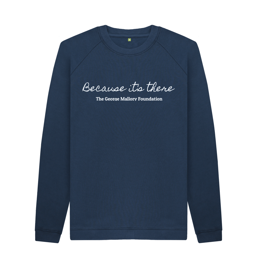 Because it's there Sweatshirt - Men's